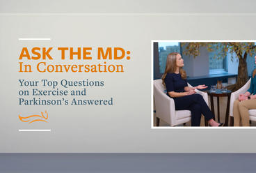 Ask the MD | Parkinson's Disease